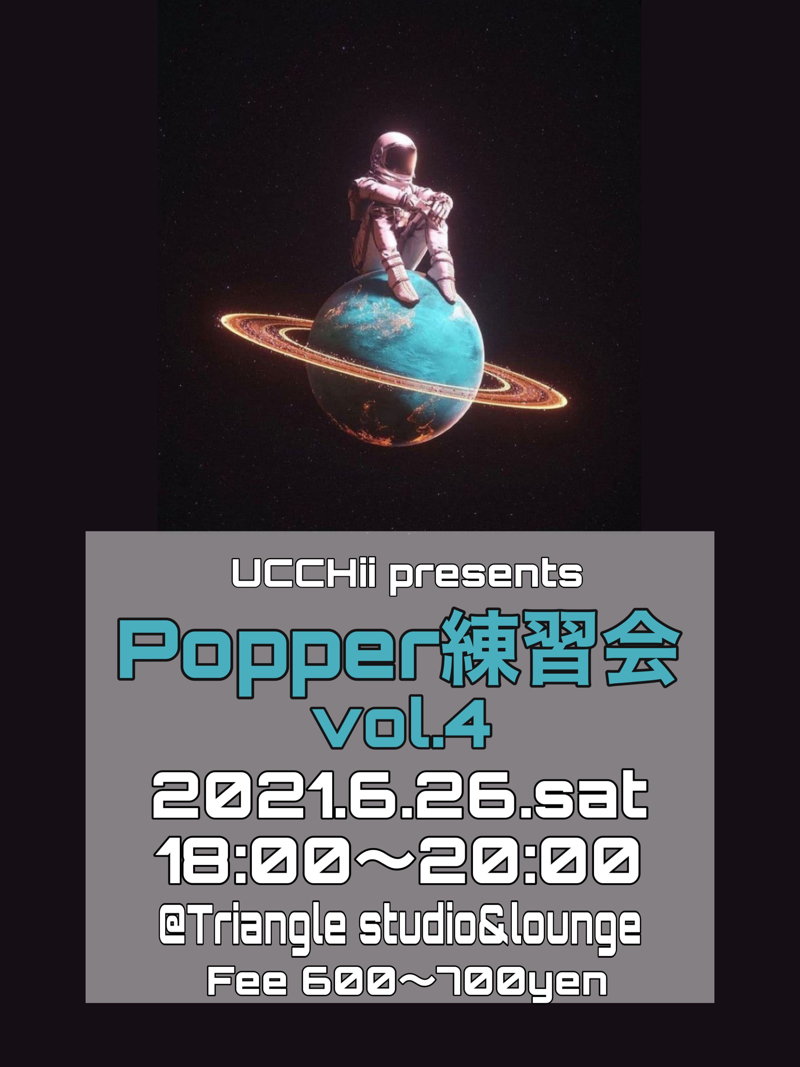 【ENTER THE STAGE】 UCCHii presents Popper練習会vol.4